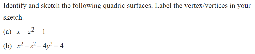 Solved Identify and sketch the following quadric surfaces. | Chegg.com