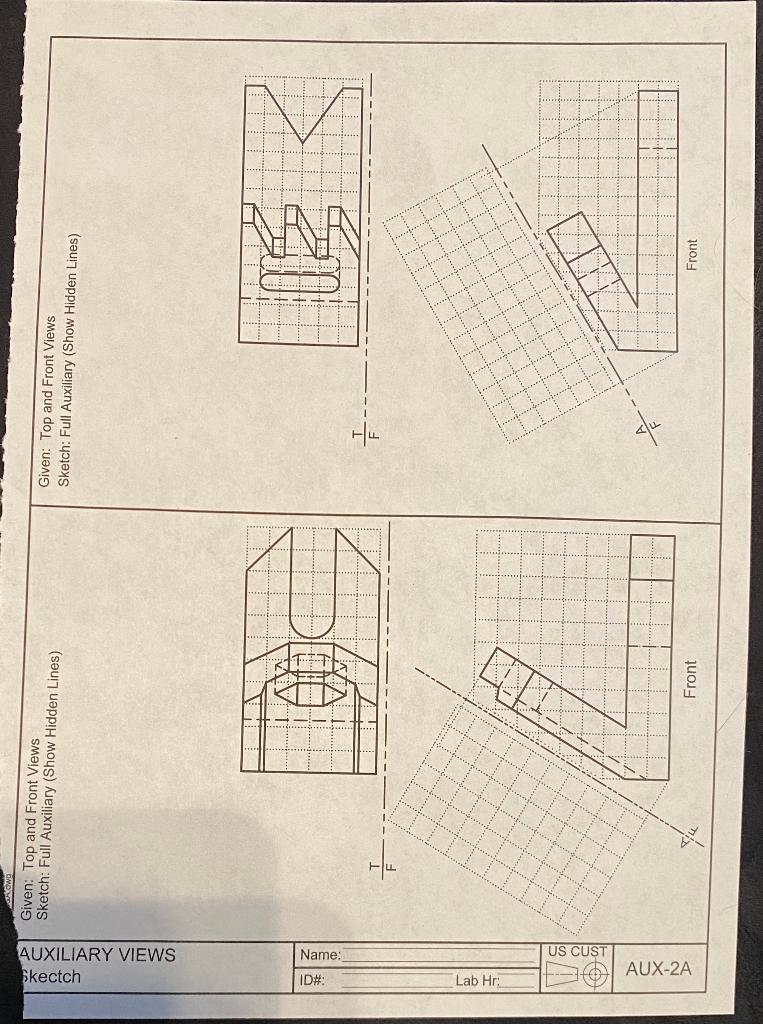 Solved Given: Top and Front Views Sketch: Full Auxiliary | Chegg.com
