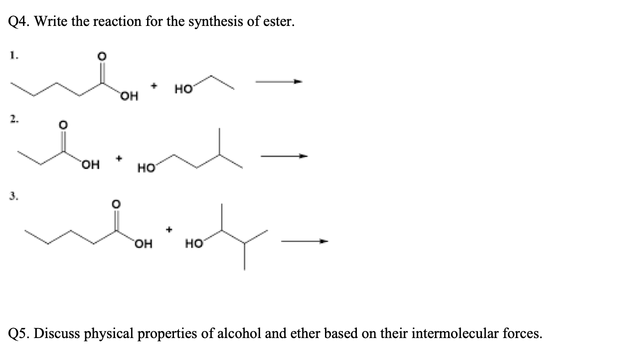 Solved Q4. Write the reaction for the synthesis of ester. 1. | Chegg.com