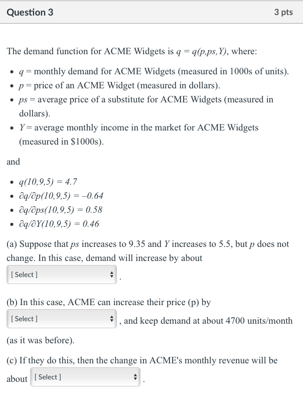 The demand function for ACME Widgets is q=q(p,ps,Y), | Chegg.com