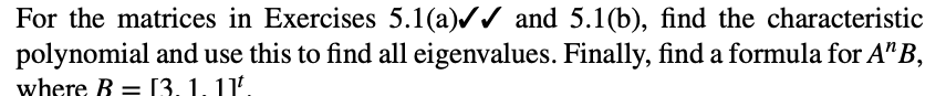 Solved For the matrices, find the characteristic polynomial | Chegg.com