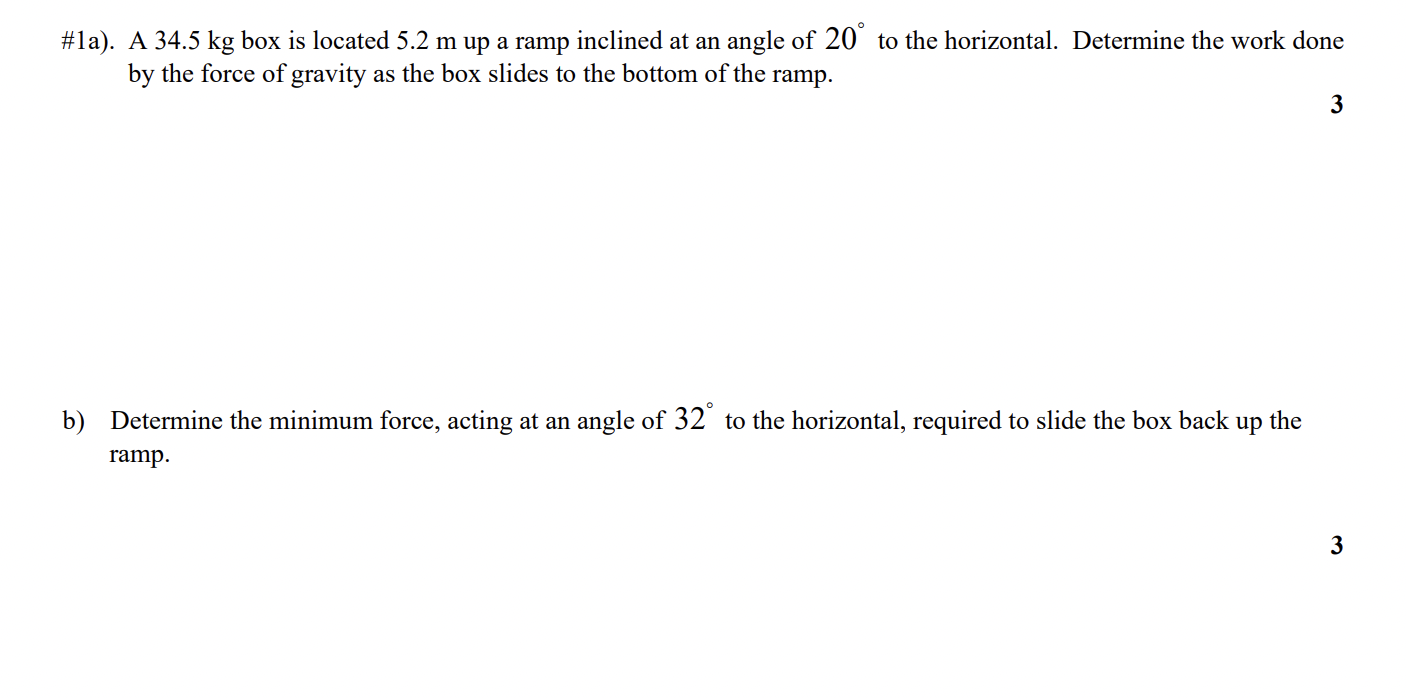 Solved #1 a). A 34.5 kg box is located 5.2 m up a ramp | Chegg.com