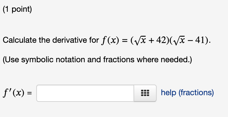 Solved (1 ﻿point)Calculate the derivative for | Chegg.com