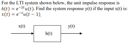 Solved For the LTI system shown below, the unit impulse | Chegg.com