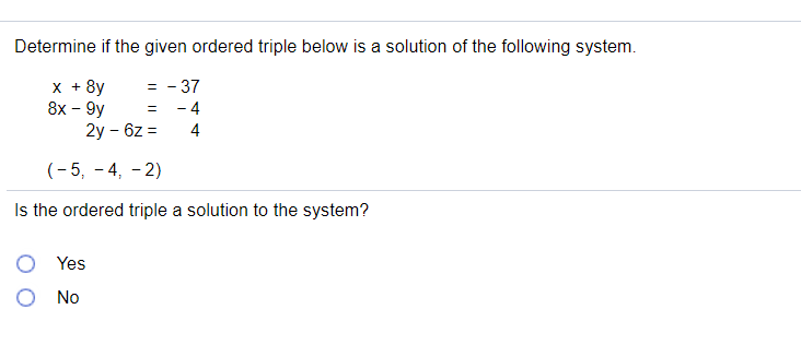 Solved Determine if the given ordered triple below is a | Chegg.com