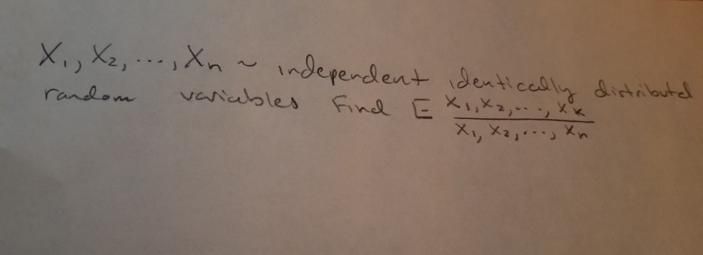 Solved X, X2, ..., Xn ~ independent identically random | Chegg.com Solved X, X2, ..., Xn ~ independent identically random | Chegg.com