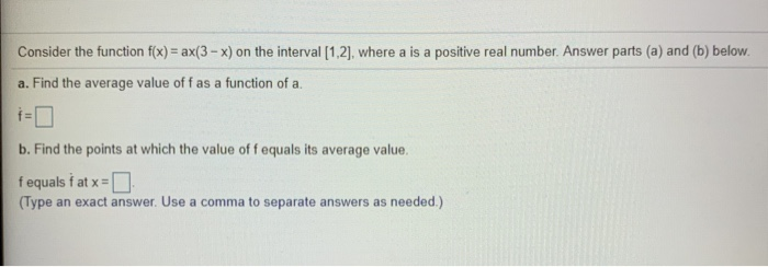 Solved Consider the function f(x)=ax(3-x) on the interval | Chegg.com