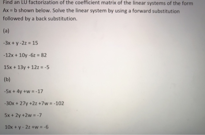 Solved Find an LU factorization of the coefficient matrix of | Chegg.com