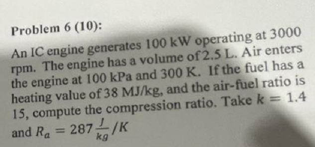 Solved Problem 6(10) : An IC engine generates 100 kW | Chegg.com