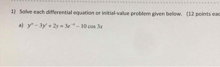 Solved 1) Solve each differential equation or initial-value | Chegg.com