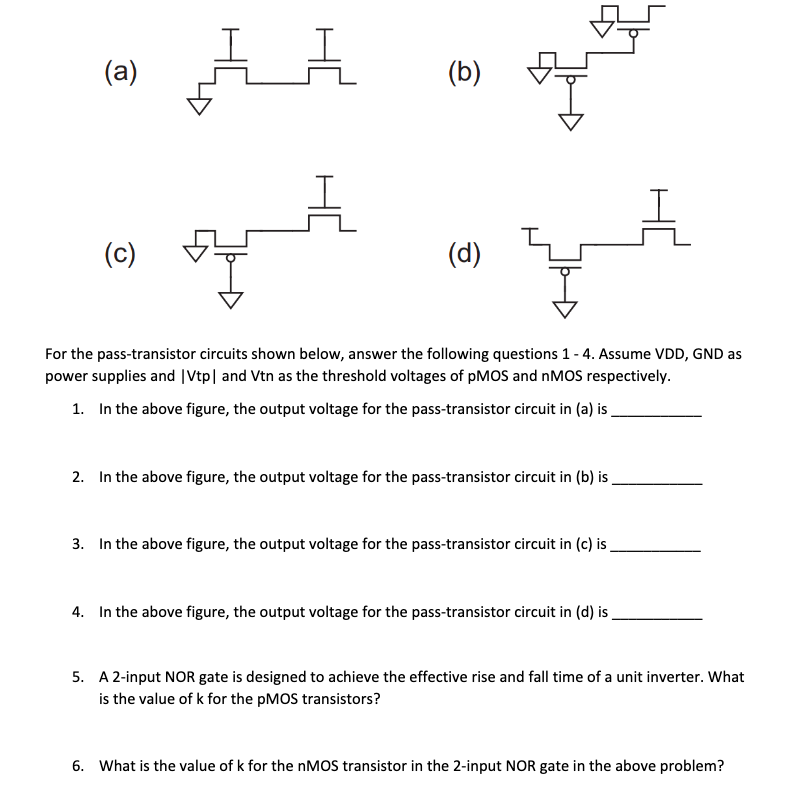 Solved want to my For the pass-transistor circuits shown | Chegg.com
