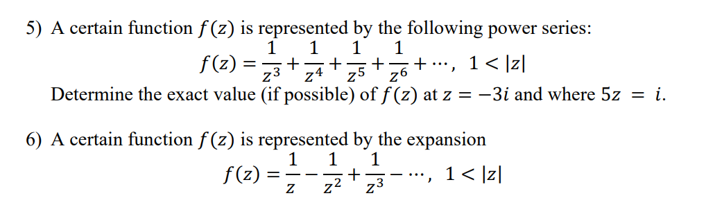 Solved 5) A certain function f(z) is represented by the | Chegg.com