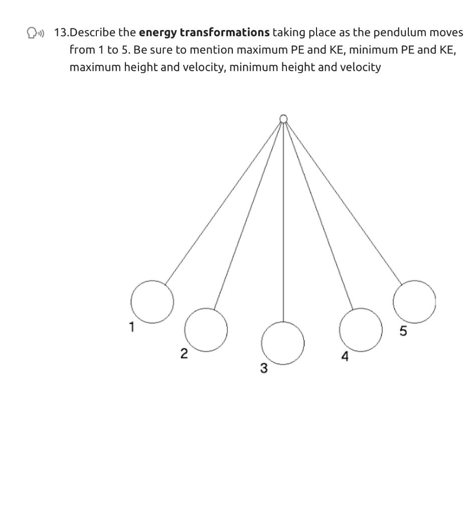 Solved (י) 13.Describe the energy transformations taking | Chegg.com