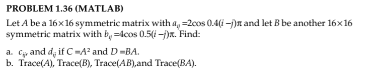 Solved PROBLEM 1.36 (MATLAB) Let A be a 16x16 symmetric | Chegg.com