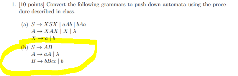 Solved 1. [10 points] Convert the following grammars to | Chegg.com