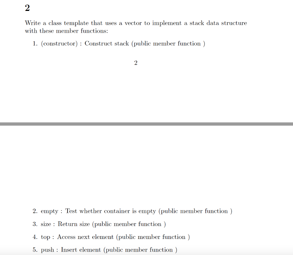 Solved 2 Write a class template that uses a vector to | Chegg.com