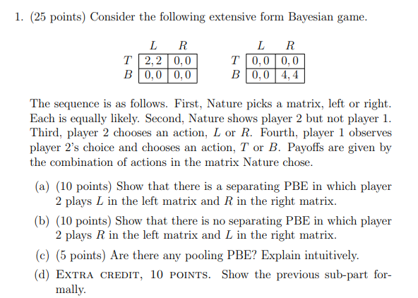 Solved 1. (25 points) Consider the following extensive form | Chegg.com