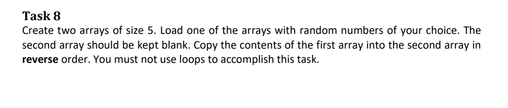 Solved Task 8 Create two arrays of size 5 . Load one of the | Chegg.com
