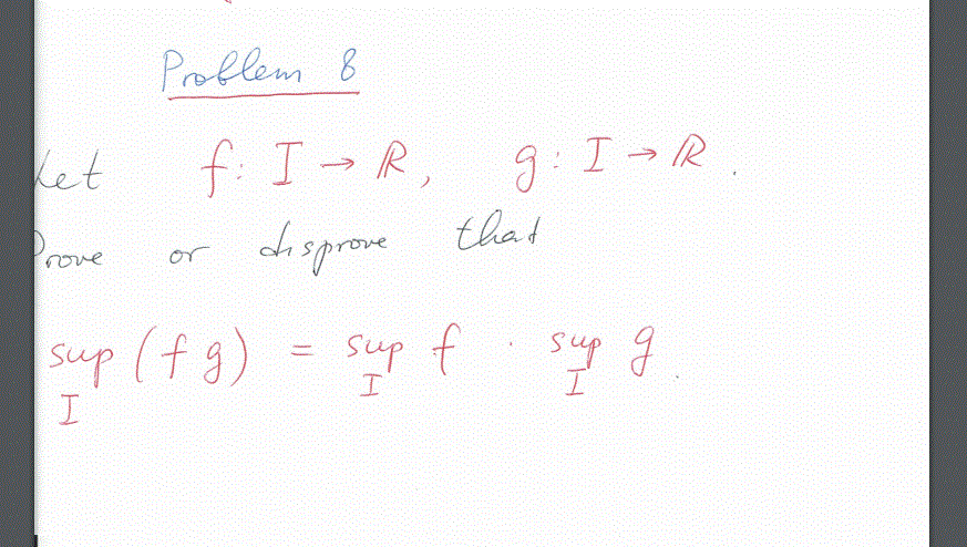 Solved Problem & LA f. IR 9: IR Prove disprove that or sup | Chegg.com