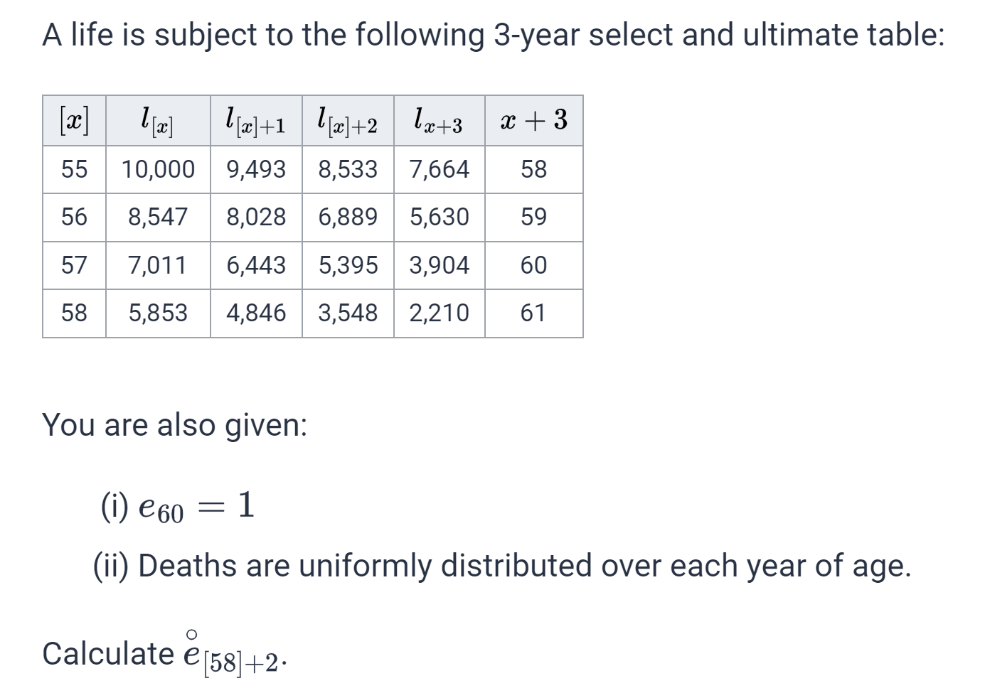 Solved A life is ﻿subject to ﻿the following 3-year select | Chegg.com