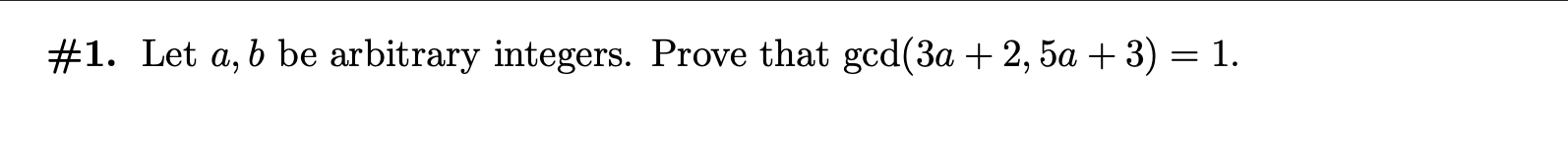 Solved #1. Let a, b be arbitrary integers. Prove that gcd(3a | Chegg.com
