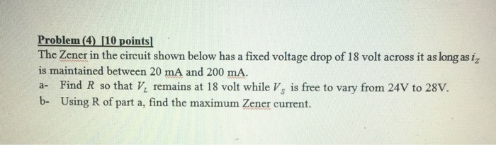 Solved Problem (4) 110 pointsl The Zener in the circuit | Chegg.com