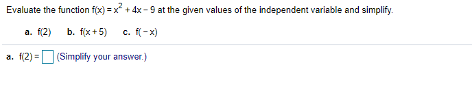 Solved Evaluate the function f(x) = x2 + 4x - 9 at the given | Chegg.com