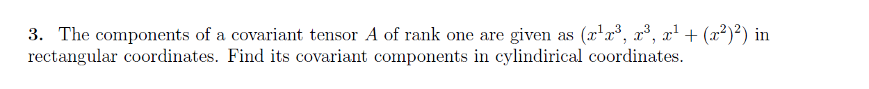 Solved 3. The components of a covariant tensor A of rank one | Chegg.com