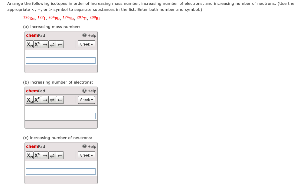 Solved Arrange the following isotopes in order of increasing | Chegg.com