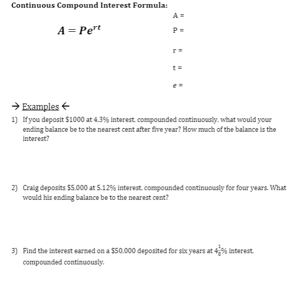 Solved Continuous Compound Interest Formula: A= A= Pert P= r | Chegg.com