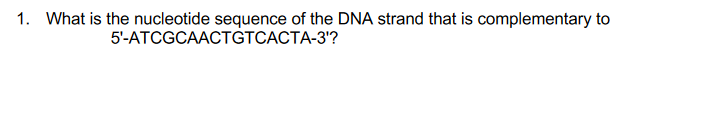 Solved What is the nucleotide sequence of the DNA strand | Chegg.com