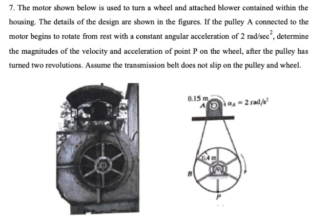 Solved 7. The motor shown below is used to turn a wheel and | Chegg.com