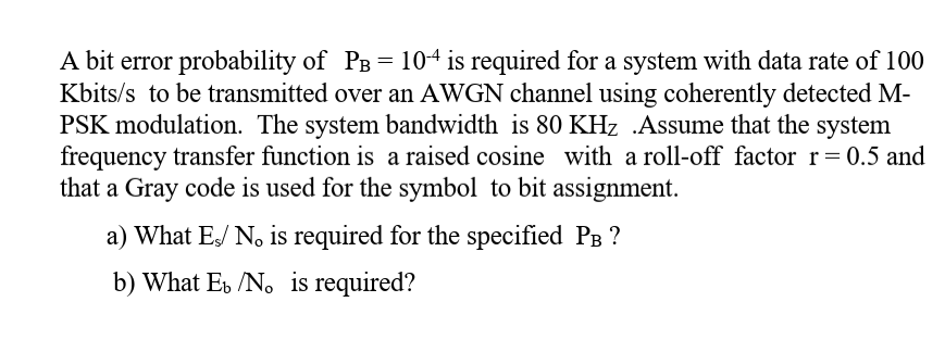 Solved A bit error probability of PB = 104 is required for a | Chegg.com
