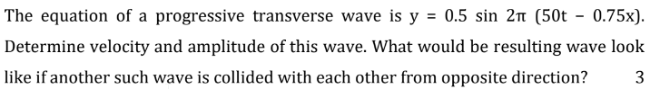 Solved The equation of a progressive transverse wave is y = | Chegg.com
