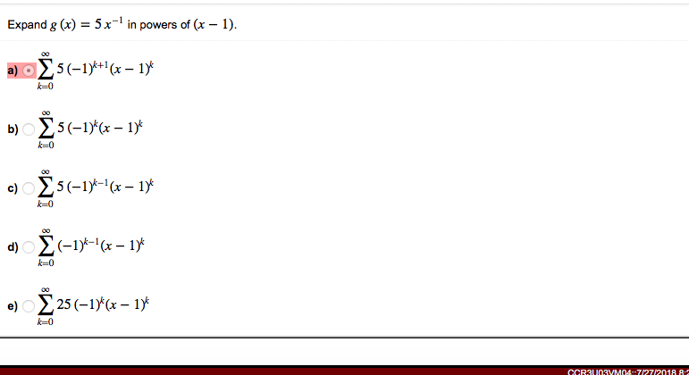Solved Expand g (x) = 5x-1 in powers of (x-1). k-0 -0 k=0 | Chegg.com