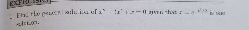 Solved EXERCISES ! 1. Find the general sol Find the general | Chegg.com