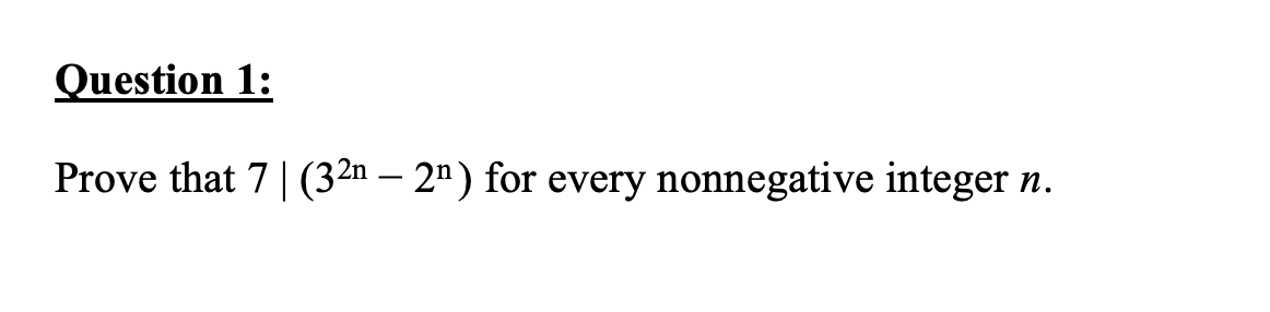 Solved Prove that 7∣(32n−2n) for every nonnegative integer | Chegg.com