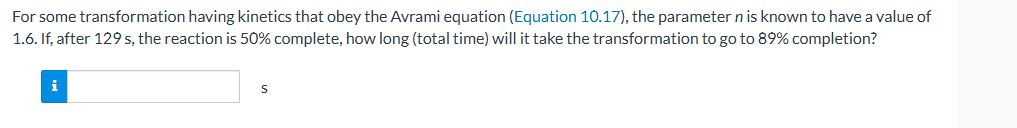 Solved For some transformation having kinetics that obey the | Chegg.com