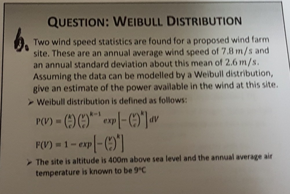 QUESTION: WEIBULL DISTRIBUTION A wind farm is planned | Chegg.com