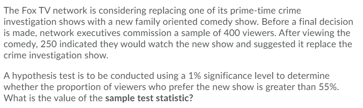 Solved The Fox TV network is considering replacing one of | Chegg.com