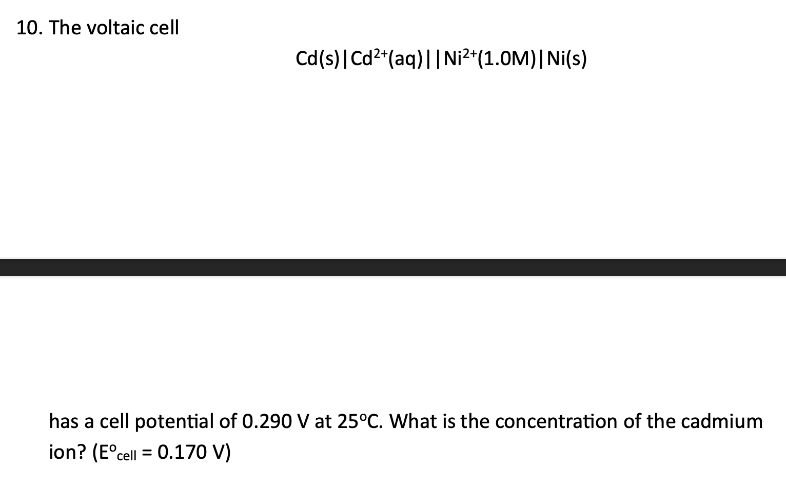 Solved The voltaic cellCd(s)|Cd2+(aq)||Ni2+(1.0M)|Ni(s)has a | Chegg.com