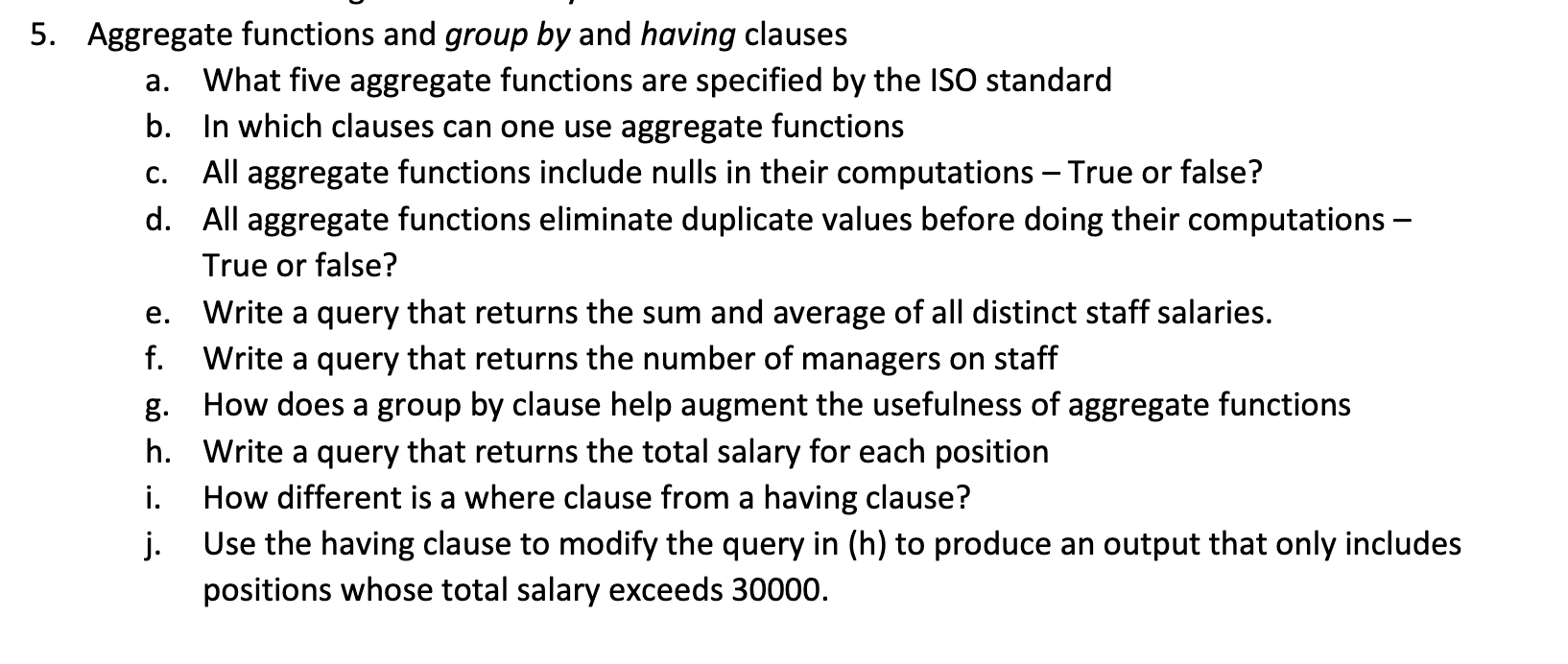 Solved a. C. 5. Aggregate functions and group by and having | Chegg.com