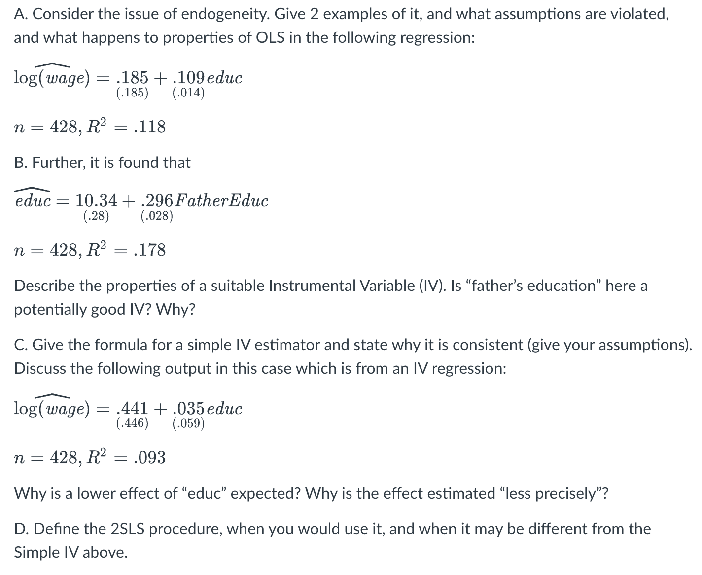 Solved A. Consider the issue of endogeneity. Give 2 examples | Chegg.com
