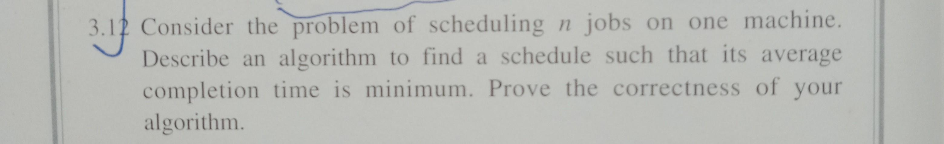 Solved Consider the problem of scheduling n jobs on one | Chegg.com