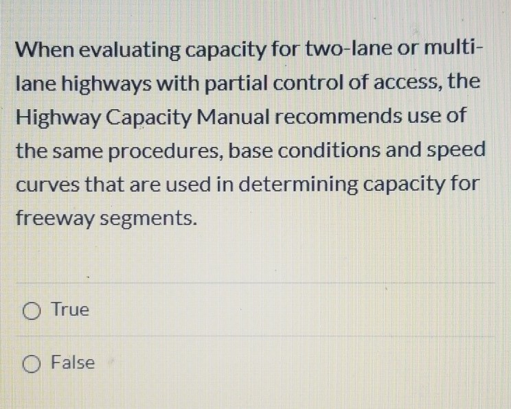 Solved When evaluating capacity for two-lane or multi- lane | Chegg.com