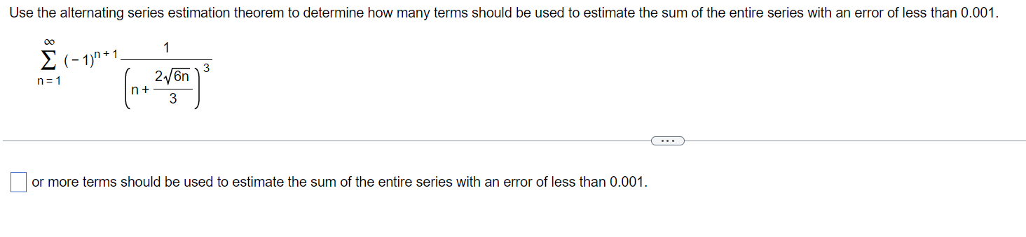 Solved Use the alternating series estimation theorem to | Chegg.com