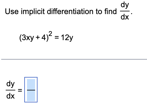 Solved Use implicit differentiation to find dxdy. | Chegg.com