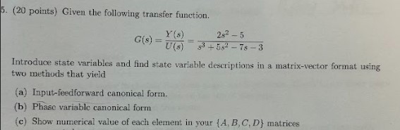 Solved ( 20 points) Given the following transfer function. | Chegg.com
