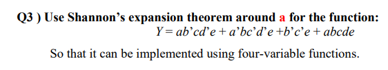 Solved 23 ) Use Shannon's expansion theorem around a for the | Chegg.com