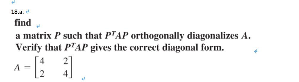 Solved 18.a. find a matrix P such that PTAP orthogonally | Chegg.com